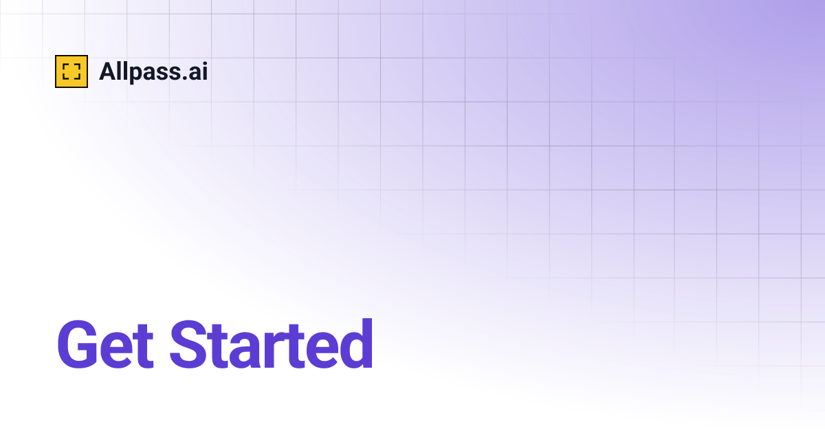 Get Started | Allpass.ai